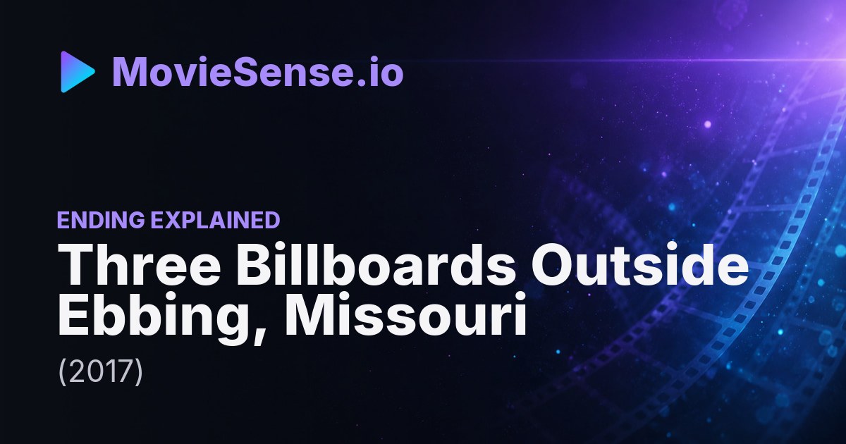 Three Billboards Outside Ebbing, Missouri (2017) Ending Explained ...